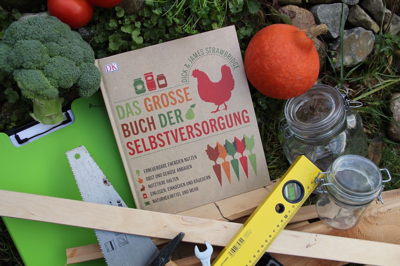 „Das große Buch der Selbstversorgung“ von Dick & James Strawbridge ...